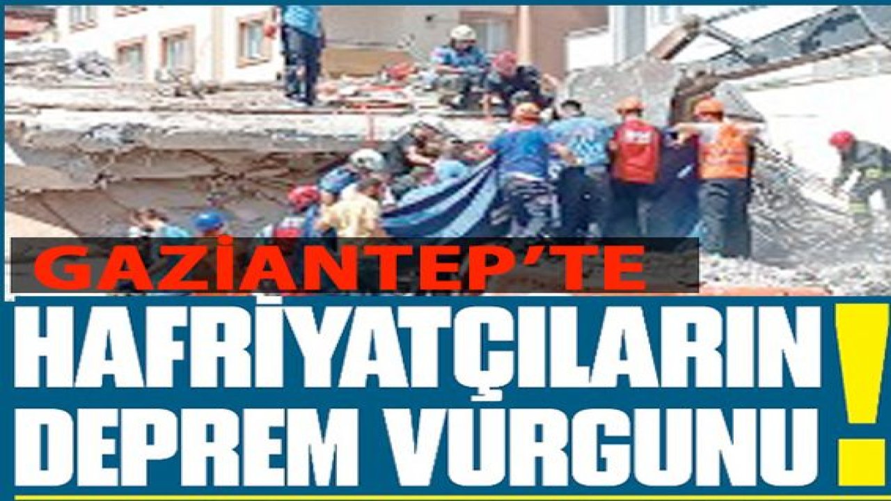 Gaziantep DEPREM SONRASI TEDBİRSİZ YIKIM CAN ALIYOR! Gaziantep'te ...